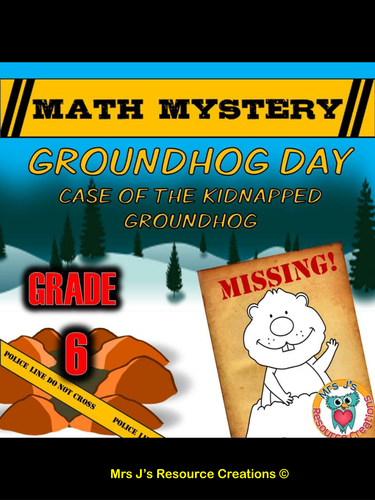 Groundhog Day Math Mystery (GRADE 6) | Teaching Resources