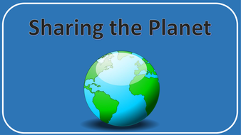 IB PYP - Sharing The Planet | Teaching Resources