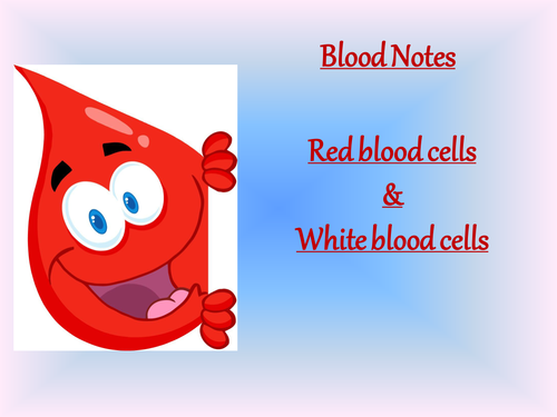 Blood Notes - Red Blood Cells & White Blood Cells Powerpoint ...