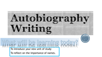 KS3 Autobiography Writing (high-ability Y7, Y8, lower-ability Y9 ...
