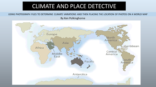 World Climate and Place Detectives - 3 CONTRASTING AREAS DESERTS ...