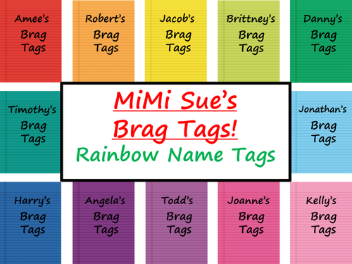 MiMi Sue's Brag Tags (Student Names/Editable) 12 Rainbow Colors SWAG ...