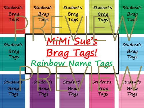 MiMi Sue's Brag Tags (Student Names/Editable) 12 Rainbow Colors SWAG ...