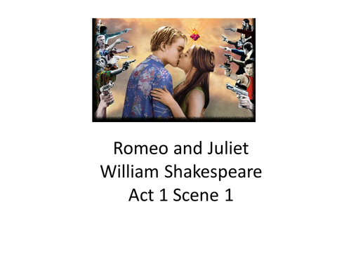 Romeo and Juliet- Act 1 Scene 1 | Teaching Resources