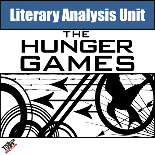 Hunger Games Unit Literary Analysis Activites & Writing | Teaching ...