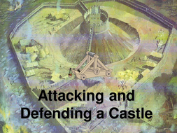 Attacking and defending castles | Teaching Resources