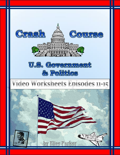 Crash Course U.S. Government Worksheets Episodes 11-15 | Teaching Resources