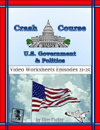 Crash Course U.S. Government Worksheets Episodes 21-25 | Teaching Resources