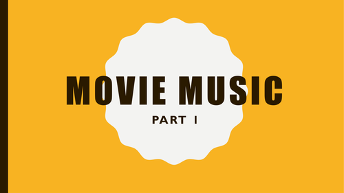 Movie Music Part 1 - Understanding how music is used in film | Teaching ...