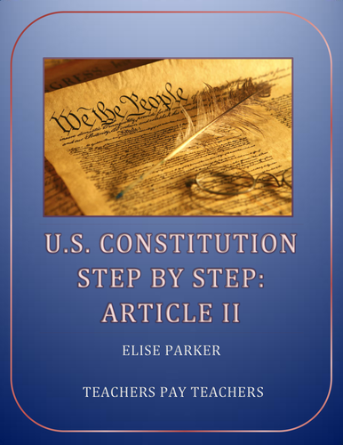 U.S. Constitution Worksheets Step by Step -- Article II Worksheet ...
