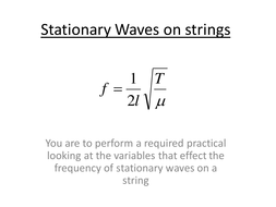 Physics A-Level Year 1 Lesson - More about Stationary Waves (PowerPoint ...