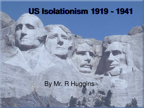 US Isolationism 1919 - 1941 Lesson Resources | Teaching Resources