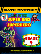 Math Mystery - Case of The Super Bad Superhero (GRADE 4) | Teaching ...