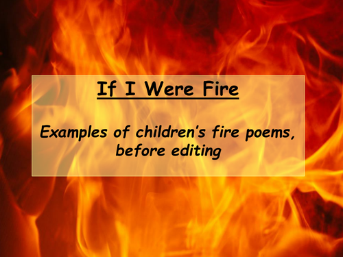 Fire poetry - English unit of work by Katharine7 - UK Teaching ...