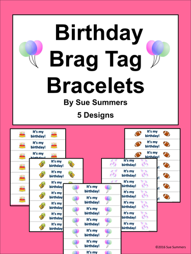Birthday Brag Tag Bracelets 5 Designs - My Birthday | Teaching Resources