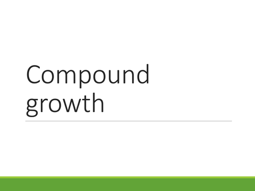 Compound growth | Teaching Resources