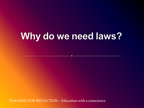 Why do we need laws | Teaching Resources