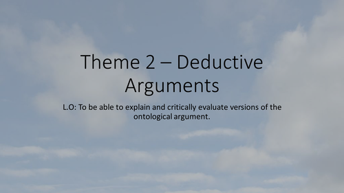 Eduqas AS Religious Studies: Component 2 Theme 2 - Deductive Arguments ...