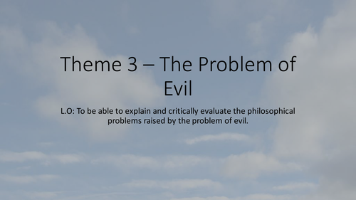 Eduqas AS Religious Studies: Component 2 Theme 3 - The Problem of Evil ...