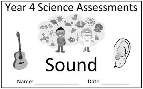 Year 4 Science Assessment: Sound by mrajlong - UK Teaching Resources - TES