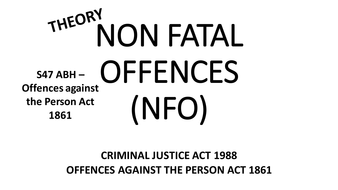 A-Level Law - Non-fatal offences – s47 ABH OAPA 1861 PPT & AFL ...