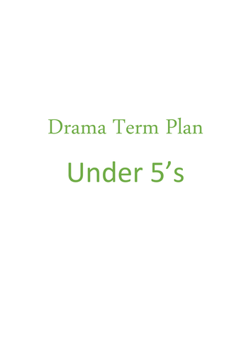 12 Week Drama Term Plan- Under 5 Year Olds | Teaching Resources