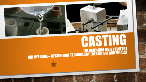Casting (Aluminium and Pewter) | Teaching Resources