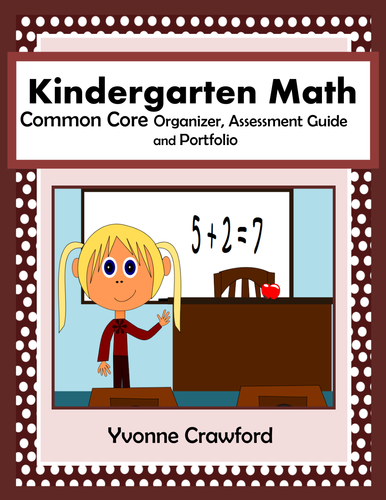 Common Core Organizer, Assessment Guide and Portfolio - Kindergarten ...