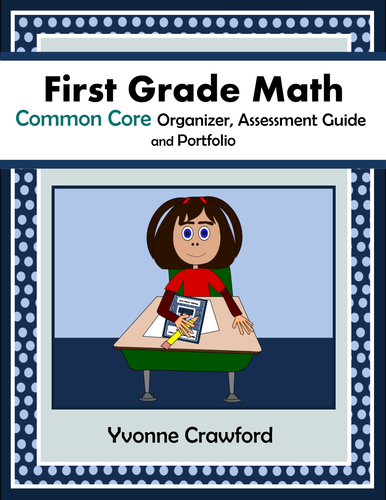 Common Core Teaching and Assessment Guide - First Grade Math | Teaching ...