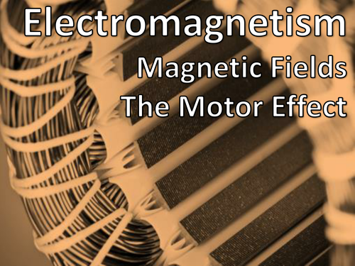 IGCSE Physics - Motor Effect | Teaching Resources