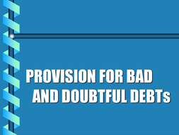 Provision for Bad & Doubtful Debts | Teaching Resources