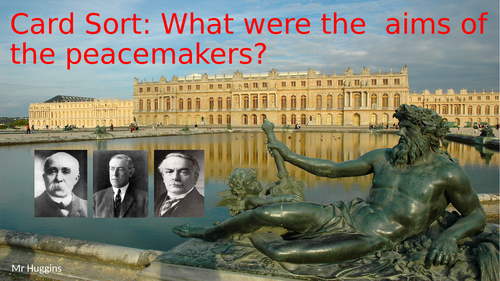 Card Sort - What were the aims of the peacemakers at Versailles in 1919 ...
