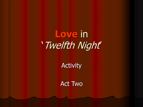 Theme of Love in William Shakespeare's Twelfth Night | Teaching Resources
