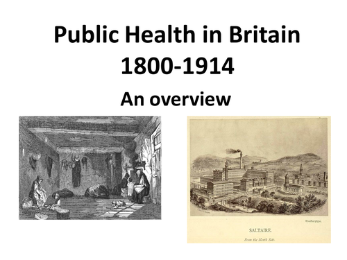 Public Health in Britain 1800-1914 Overview | Teaching Resources