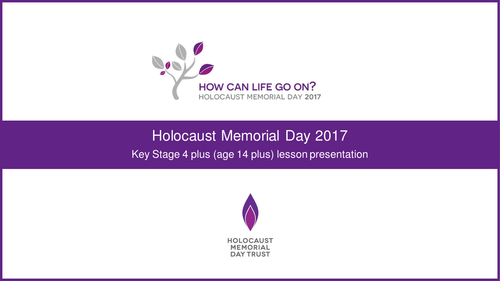 Holocaust Memorial Day 2017: KS4 (age 14+) lesson plan: How can life go ...