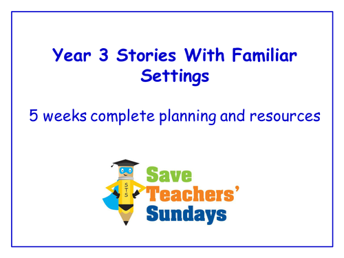 Year 3/4 Stories With Familiar Settings Planning and Resources ...