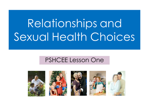 PSHCEE - Relationships including sexual health choices | Teaching Resources