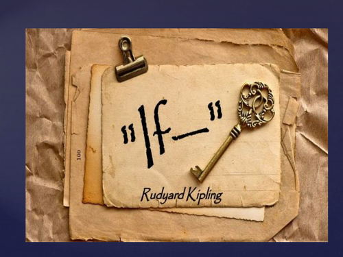 ‘IF’ by Rudyard Kipling - PPT | Teaching Resources