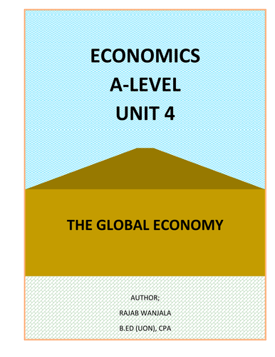 A Level Economics Unit 4(Full Notes) | Teaching Resources