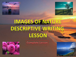 Images of Nature - Descriptive Writing Lesson | Teaching Resources