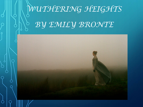 Wuthering Heights - Emily Brontë (PPT) | Teaching Resources