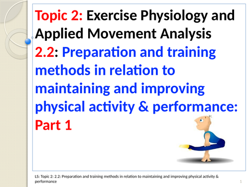 A-level PE EDEXCEL (Spec 2016) 2.2: Preparation and Training Methods P1 ...