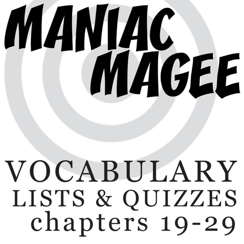 MANIAC MAGEE Vocabulary List and Quiz (chapters 19-29) | Teaching Resources