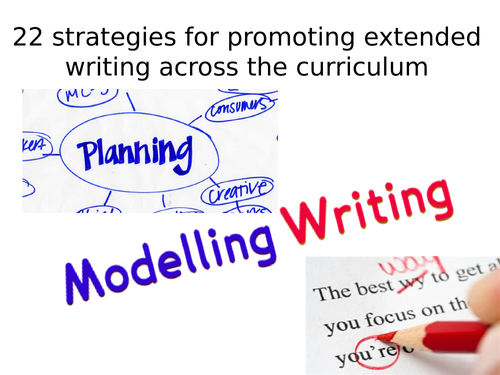 22 strategies for promoting extended writing across the curriculum ...