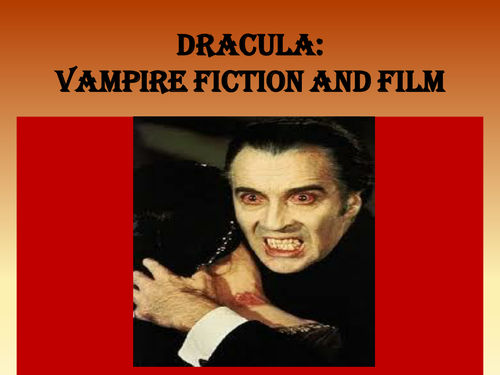 Dracula and the Vampire fiction PPT | Teaching Resources
