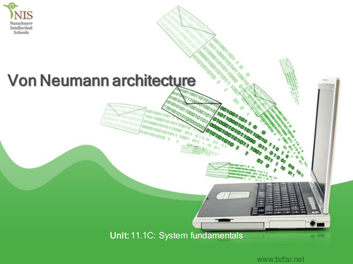 System Fundamentals. Von Neumann architecture, System bus, Fetch ...