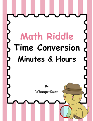 Math Riddle Time Conversion Bundle | Teaching Resources