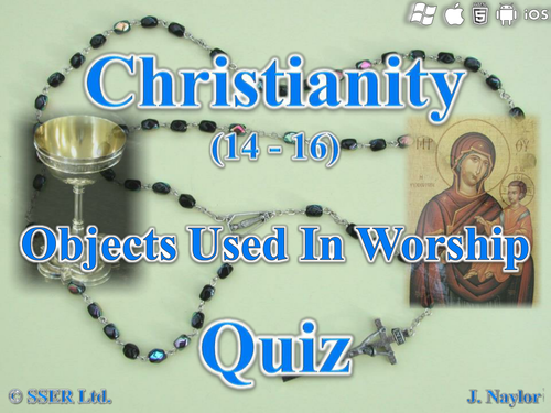 Christianity - Objects Used in Worship - Quiz (10 Questions) | Teaching ...