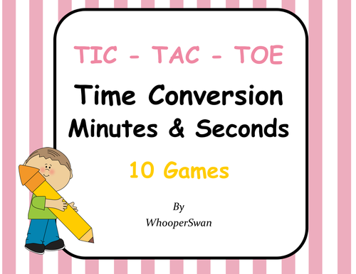 Time Conversion: Minutes & Seconds Tic-Tac-Toe | Teaching Resources