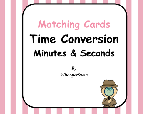 Time Conversion Matching Cards Bundle | Teaching Resources
